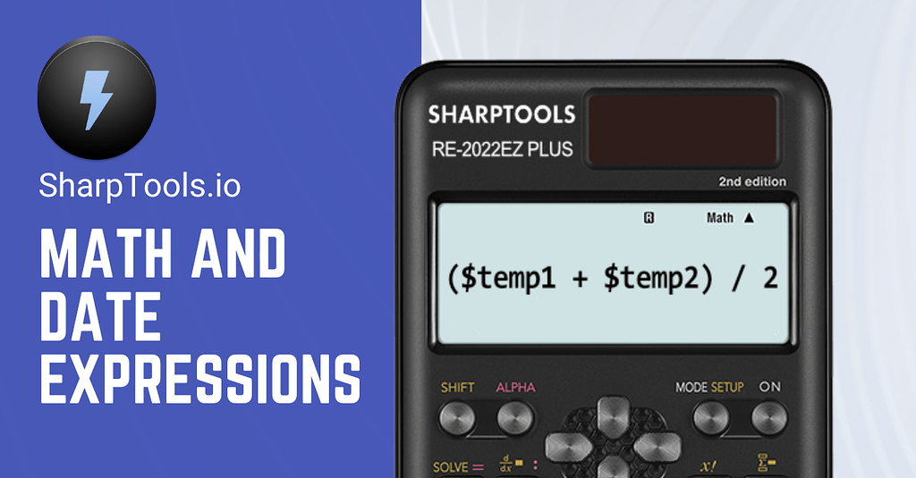 Math / Date Expressions! - Announcements - SharpTools Community